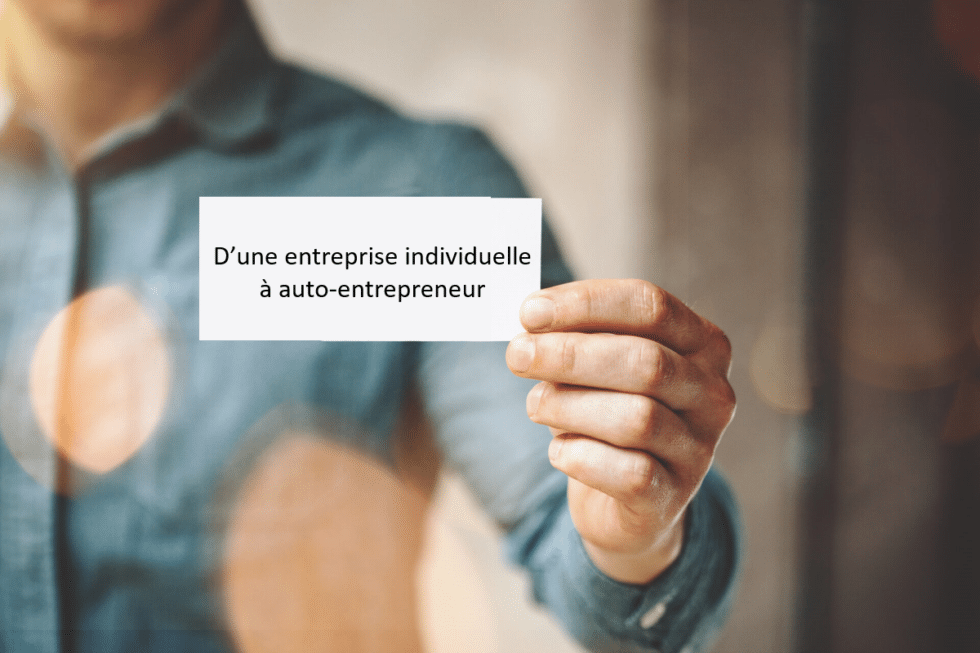 Passer d'une entreprise individuelle à auto-entrepreneur